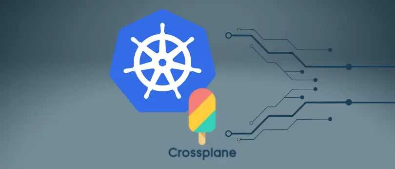 Build Your Cloud Infrastructure On Kubernetes With Crossplane